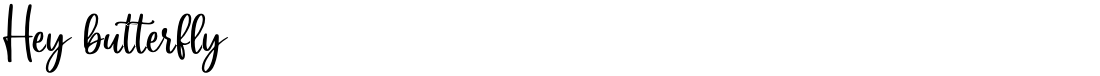 Hey butterfly 在线预览-免费下载 - 天天字体