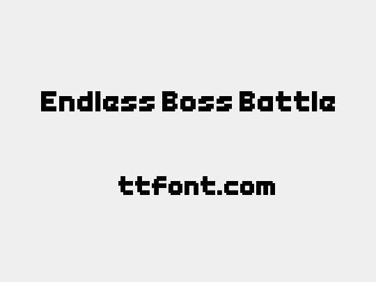 Endless Boss Battle 在线预览-免费下载 - 天天字体