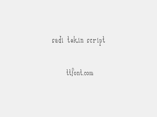 Sadi Tekin Script 在线预览-免费下载 - 天天字体