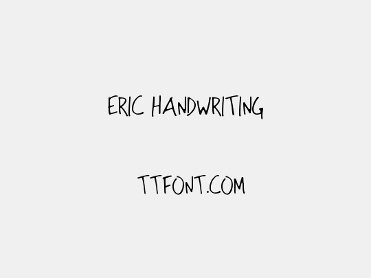 eric handwriting 在线预览-免费下载 - 天天字体