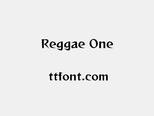 Reggae One 在线预览-免费下载 - 天天字体