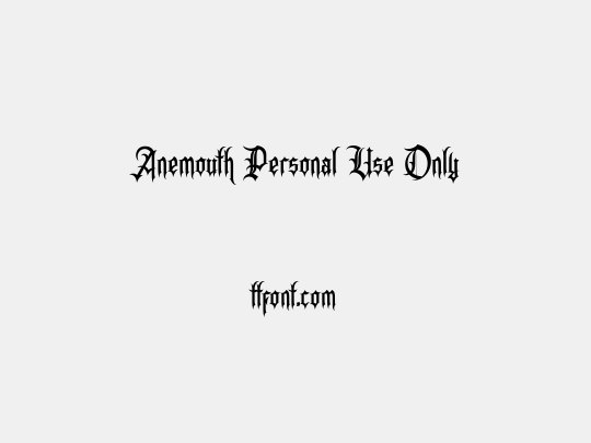 Anemouth Personal Use Only 在线预览-免费下载 - 天天字体