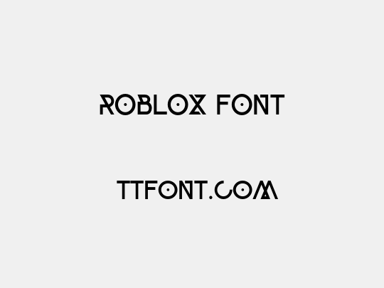 Roblox Font 在线预览-免费下载 - 天天字体