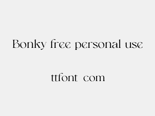Bonky free personal use 在线预览-免费下载 - 天天字体