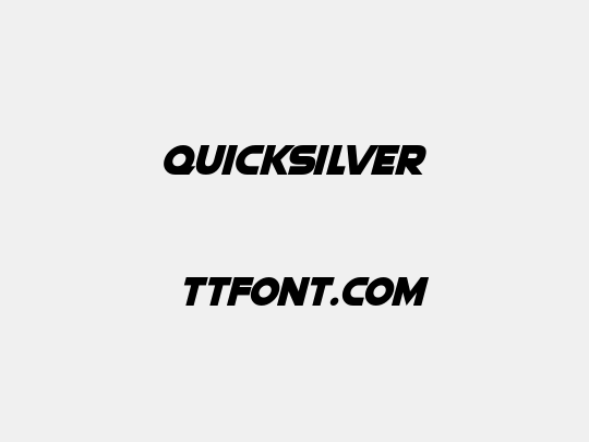 Quicksilver 在线预览-免费下载 - 天天字体