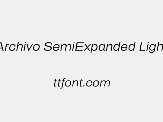 Archivo SemiExpanded Light 在线预览-免费下载 - 天天字体