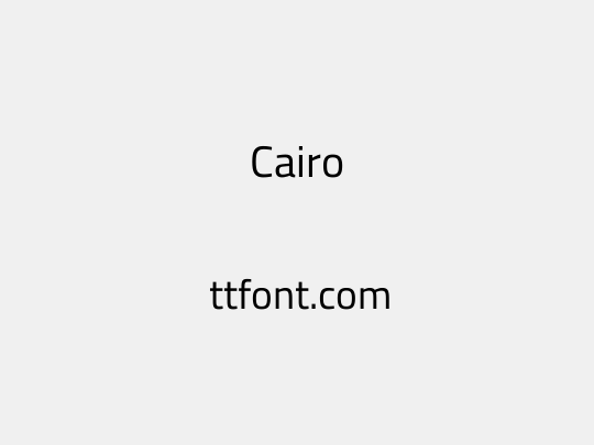 Cairo 在线预览-免费下载 - 天天字体