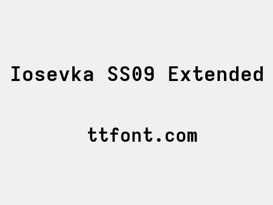 Iosevka SS09 Extended 在线预览-免费下载 - 天天字体