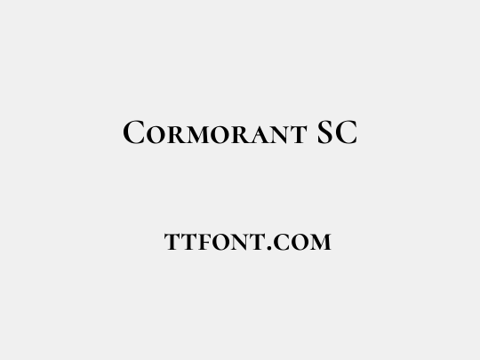 Cormorant SC 在线预览-免费下载 - 天天字体