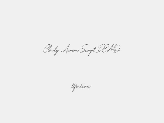 Cloudy Aurora Script DEMO 在线预览-免费下载 - 天天字体