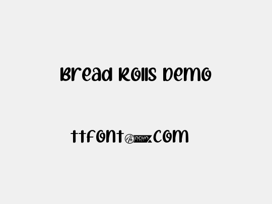 Bread Rolls Demo 在线预览-免费下载 - 天天字体