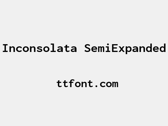 Inconsolata SemiExpanded 在线预览-免费下载 - 天天字体