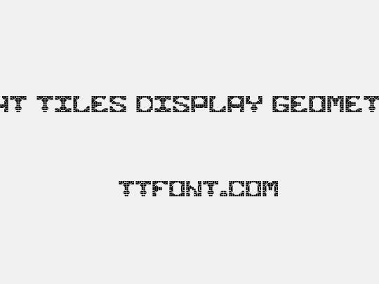 Knight Tiles Display Geometric Tiles 在线预览-免费下载 - 天天字体