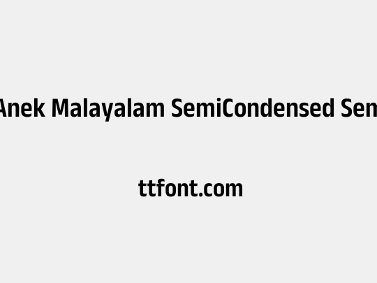 Anek Malayalam SemiCondensed SemiBold 在线预览-免费下载 - 天天字体
