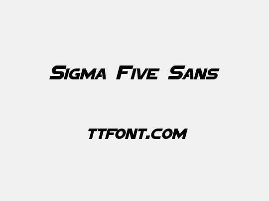 Sigma Five Sans 在线预览-免费下载 - 天天字体