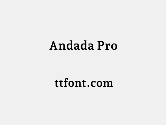 Andada Pro 在线预览-免费下载 - 天天字体