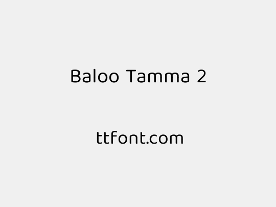 Baloo Tamma 2 在线预览-免费下载 - 天天字体