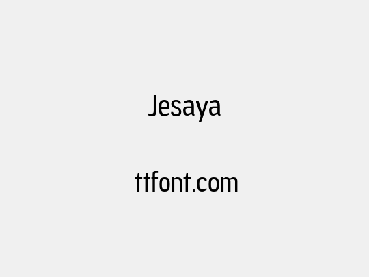 Jesaya 在线预览-免费下载 - 天天字体