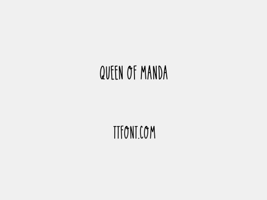Queen Of Manda 在线预览-免费下载 - 天天字体