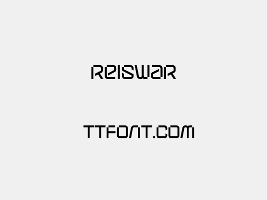 Reiswar 在线预览-免费下载 - 天天字体