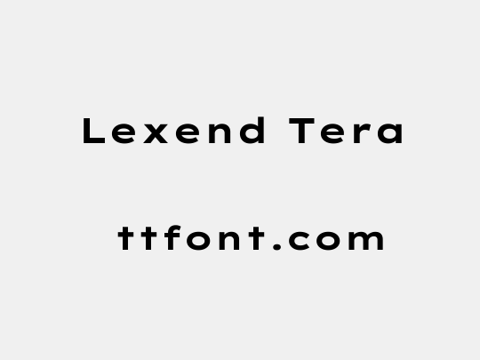 Lexend Tera 在线预览-免费下载 - 天天字体