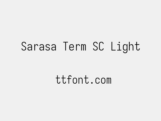 Sarasa Term SC Light 在线预览-免费下载 - 天天字体