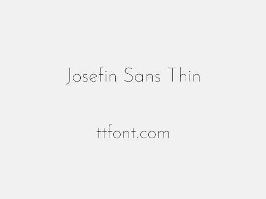 Josefin Sans Thin 在线预览-免费下载 - 天天字体