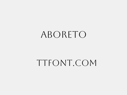 Aboreto 在线预览-免费下载 - 天天字体