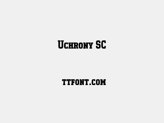 Uchrony SC 在线预览-免费下载 - 天天字体