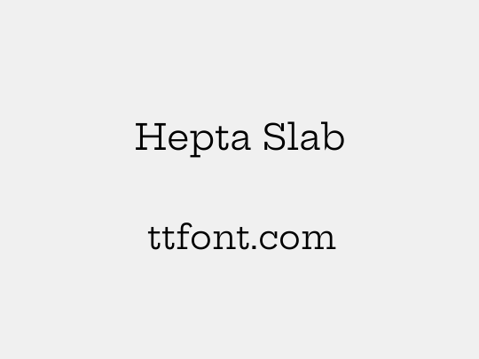 Hepta Slab 在线预览-免费下载 - 天天字体