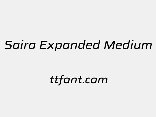 Saira Expanded Medium 在线预览-免费下载 - 天天字体
