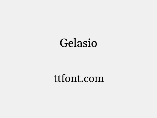 Gelasio 在线预览-免费下载 - 天天字体