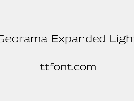 Georama Expanded Light 在线预览-免费下载 - 天天字体