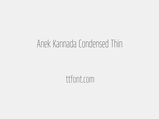 Anek Kannada Condensed Thin 在线预览-免费下载 - 天天字体