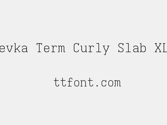 Iosevka Term Curly Slab XLtEx 在线预览-免费下载 - 天天字体