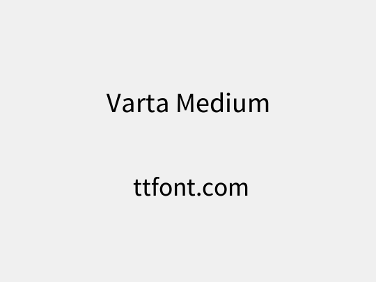 Varta Medium 在线预览-免费下载 - 天天字体