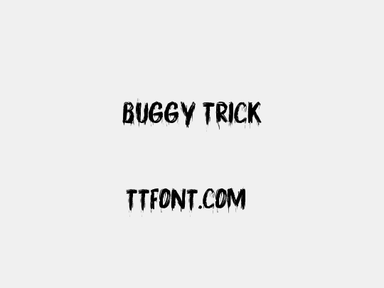 Buggy Trick 在线预览-免费下载 - 天天字体