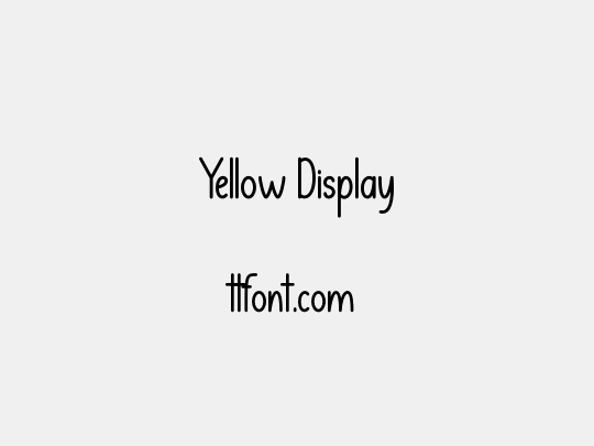 Yellow Display 在线预览-免费下载 - 天天字体