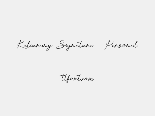 Kaliurang Signature - Personal 在线预览-免费下载 - 天天字体