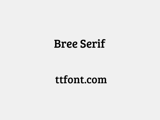 Bree Serif 在线预览-免费下载 - 天天字体