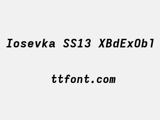 Iosevka SS13 XBdExObl 在线预览-免费下载 - 天天字体