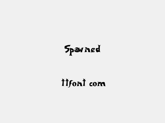 Spawned 在线预览-免费下载 - 天天字体
