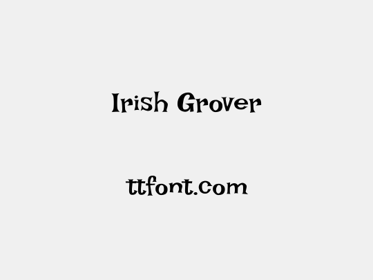Irish Grover 在线预览-免费下载 - 天天字体
