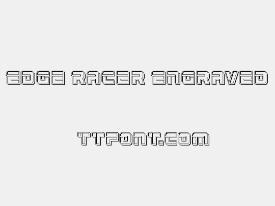 Edge Racer Engraved 在线预览-免费下载 - 天天字体