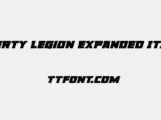 Liberty Legion Expanded Italic 在线预览-免费下载 - 天天字体