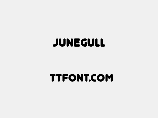 Junegull 在线预览-免费下载 - 天天字体