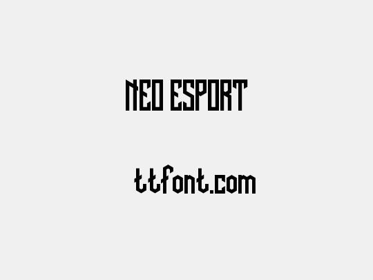 NEO ESPORT 在线预览-免费下载 - 天天字体