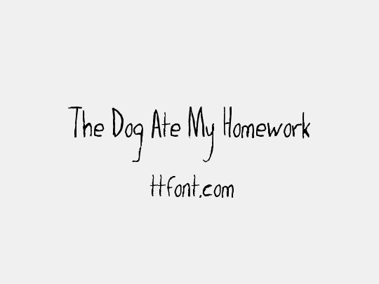 The Dog Ate My Homework 在线预览-免费下载 - 天天字体