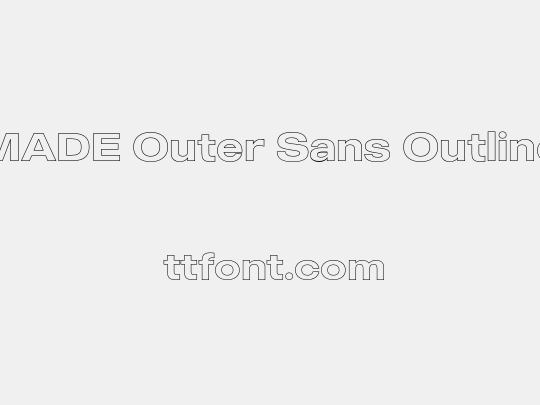 MADE Outer Sans Outline 在线预览-免费下载 - 天天字体