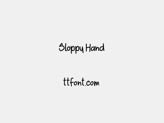 Sloppy Hand 在线预览-免费下载 - 天天字体